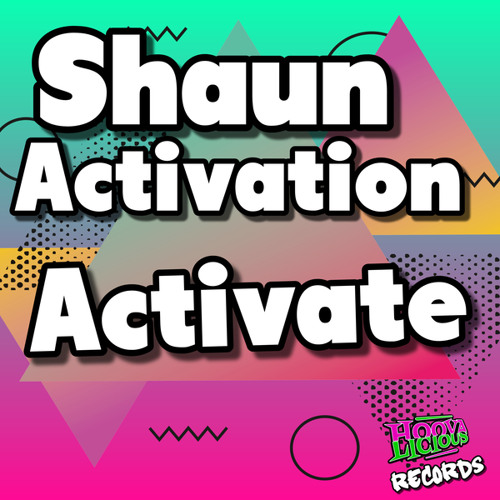 Stream Activate by Shaun Activation | Listen online for free on SoundCloud