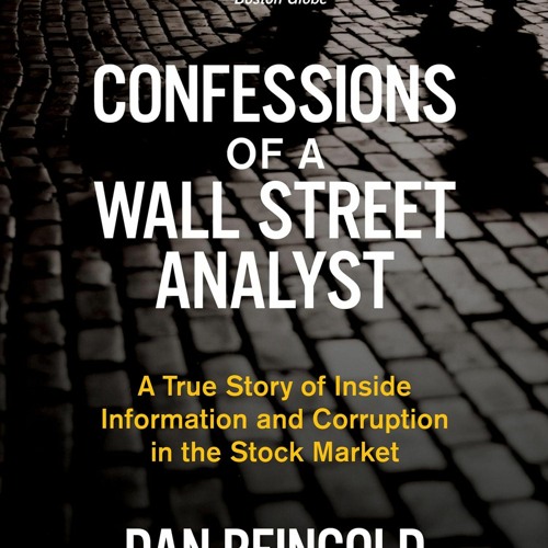 Stream ⚡Read🔥PDF Confessions of a Wall Street Analyst: A True Story of Inside Information and ...