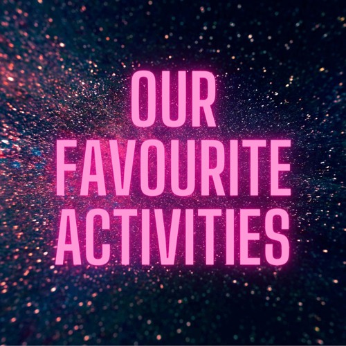 Stream episode Our Favourite Activities - Ariyah, Amelia and Ava ...