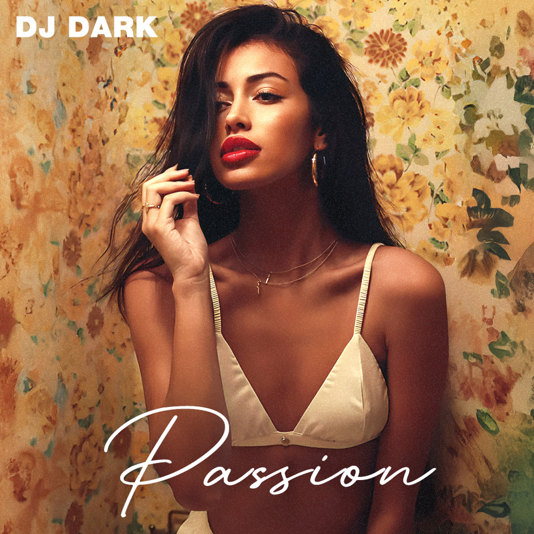 Stream Dj Dark - Passion (January 2025) by Dj Dark | Listen online for free on SoundCloud