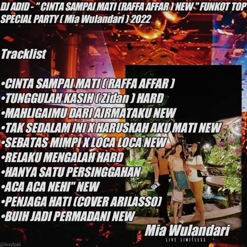 Stream DJ ADID - '' CINTA SAMPAI MATI ( RAFFA AFAR ) NEW '' FUNKOT TOP SPECIAL ( MIA WULANDARI ...