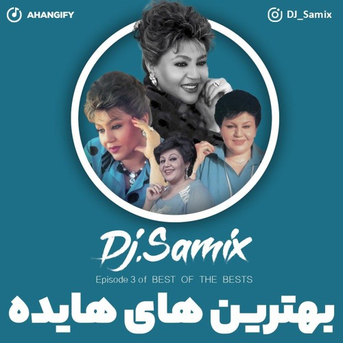 Stream بهترین های هایده ، اپیسود سوم از مجموعه بهترین های ایران by Dj Samix | Listen online for ...