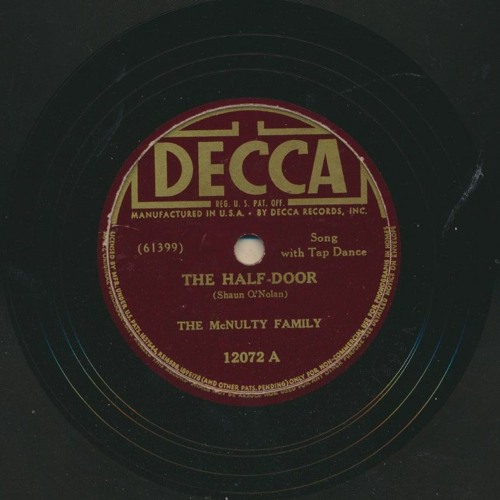 Stream The McNulty Family: The Half-Door (song with dancing) by Ward ...