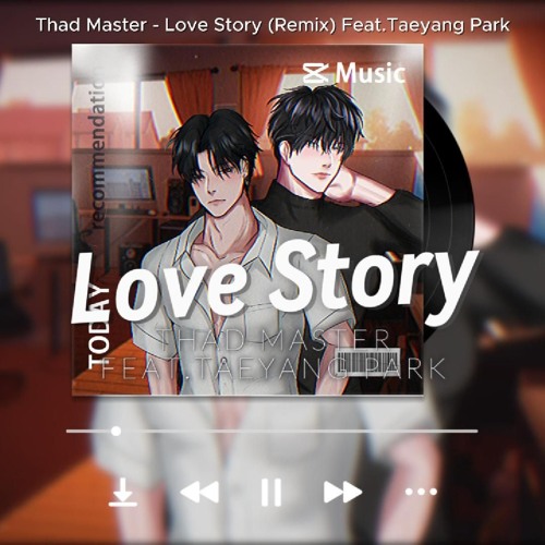 Stream THAD MASTER - Love Story (Remix) Feat.TAEYANG PARK by THAD MASTER - THE LOST BOY [ตัวละคร ...
