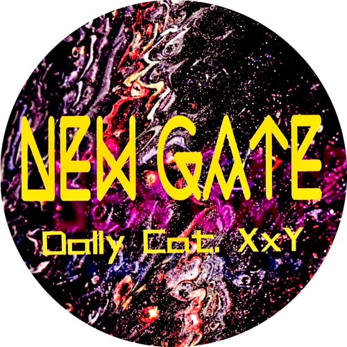 Stream NEW GATE by Dally Cat.XxY | Listen online for free on SoundCloud