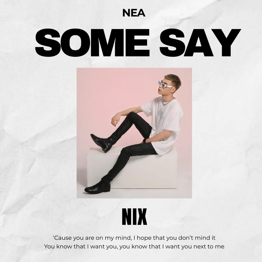 Stream Nea - Some Say (Nix Remix) by DJ NIX | Listen online for free on ...