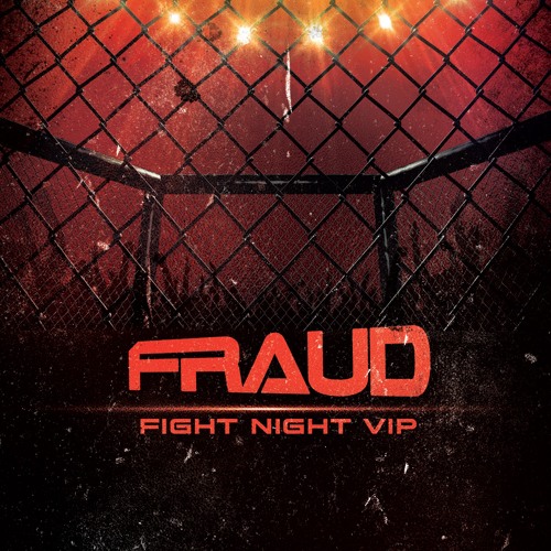 Stream Fraud | Listen to Fight Night VIP playlist online for free on ...
