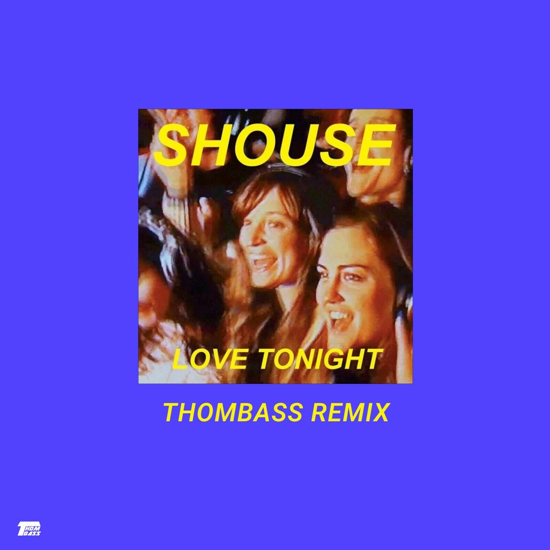Stream Love Tonight - Shouse (Thomas Van Hecke Remix) by Thomas Van ...