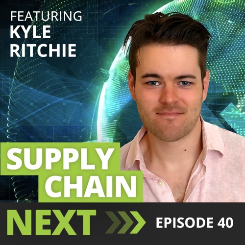 Stream episode 040 - Kyle Ritchie by Supply Chain Next podcast | Listen ...