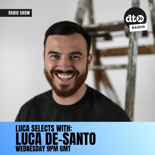 Stream Luca Selects #013 With Luca De - Santo by Data Transmission ...