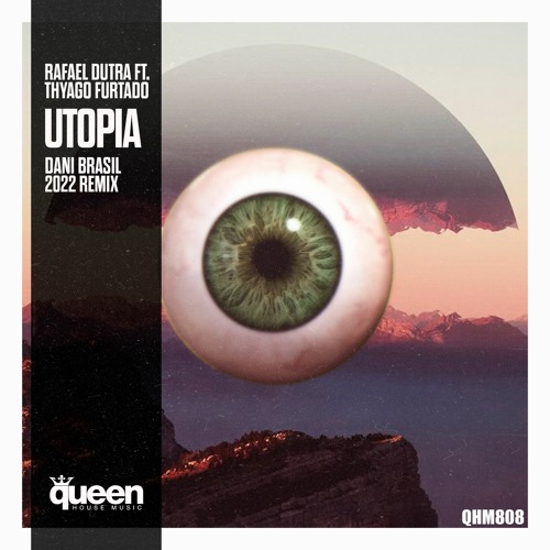 Stream QHM808 - Rafael Dutra feat. Thyago Furtado - Utopia (Dani Brasil ...