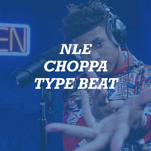 Stream type Beat" nle choppa" (prod Big E) by Big E Block and glock ...