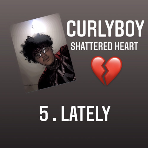 Stream Lately by DaYounginCurly | Listen online for free on SoundCloud