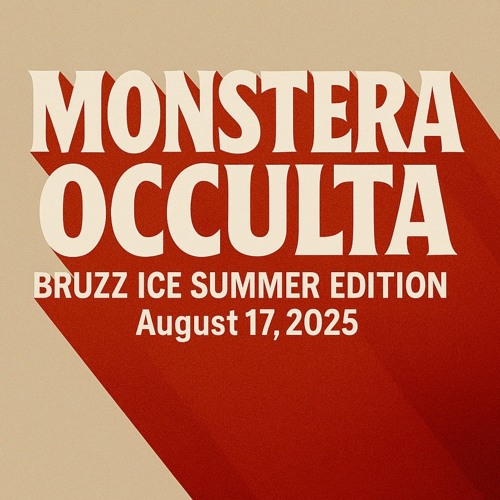 Stream Monstera Occulta - Bruzz Ice Summer Edition - S02E50 - 17.08. ...