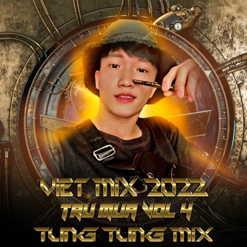 Stream VIETMIX 2022 - Trú Mưa Vol.4 - TÙNG TÙNG Mix by TUNGTUNG Mix | Listen online for free on ...