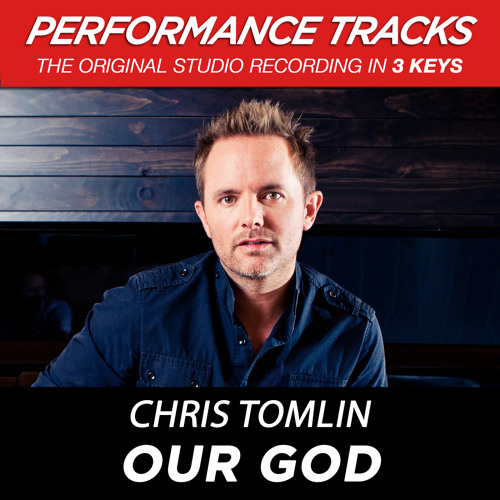Listen to music albums featuring Our God (High Key Performance Track ...