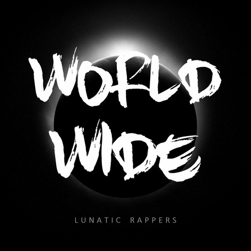Stream Lunatic Rappers - Worldwide by JaianMusic | Listen online for ...