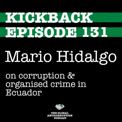 Stream 131. Mario Hidalgo on corruption & organised crime in Ecuador by ...
