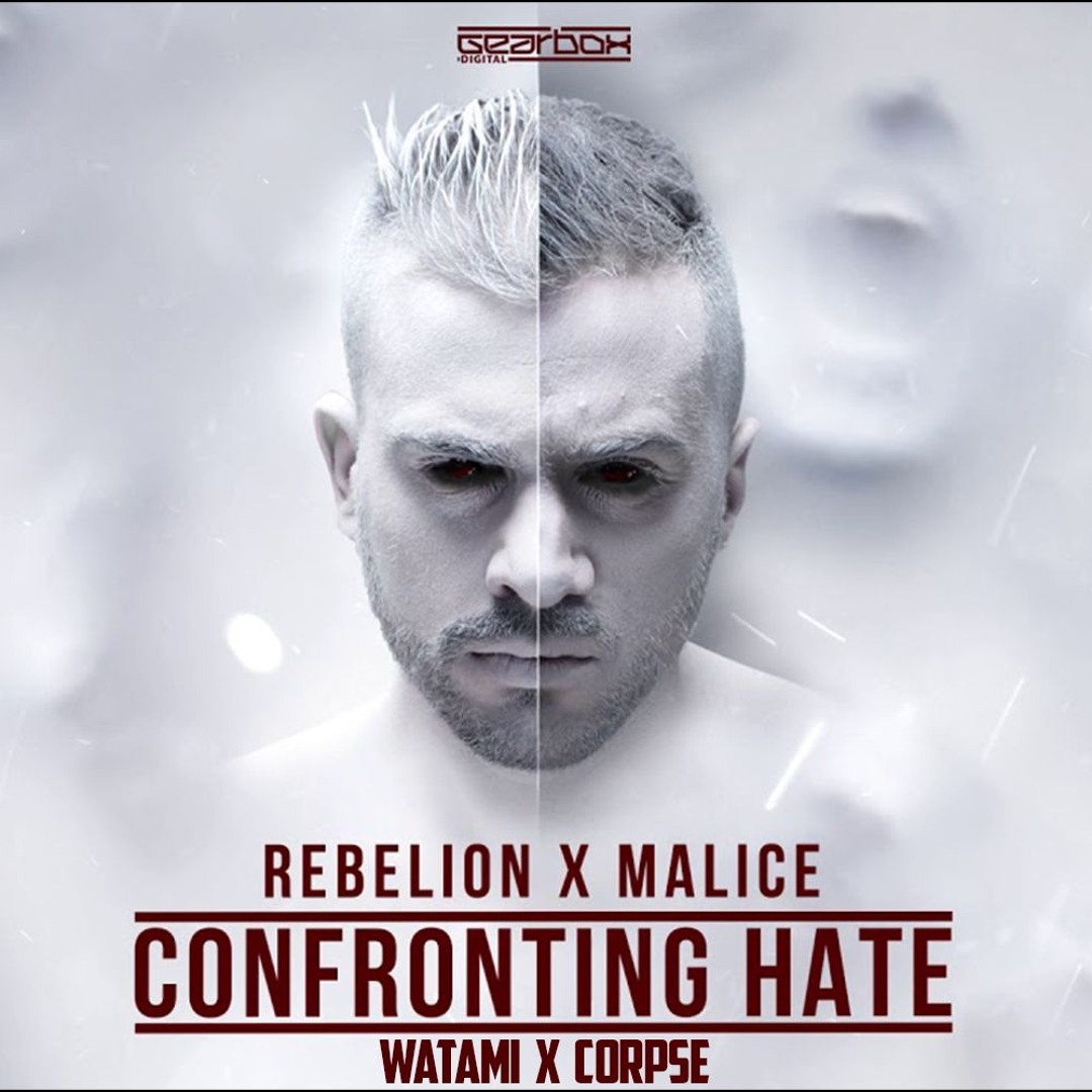 Stream Rebelion x Malice - Confronting Hate (Watami & Corpse Edit) by Watami | Listen online for ...