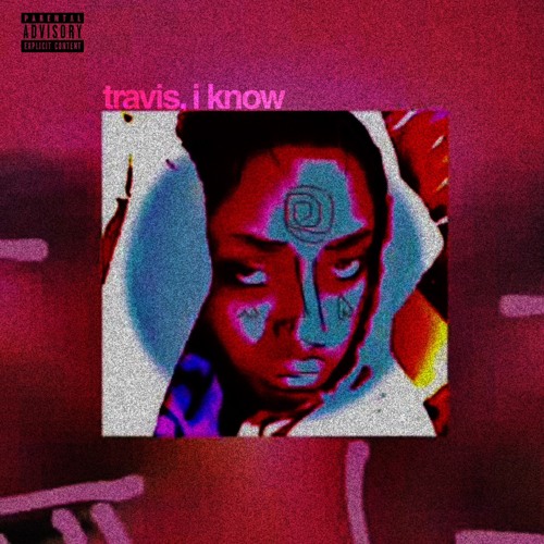 Stream travis, i know by the real ghost girl sena | Listen online for free on SoundCloud