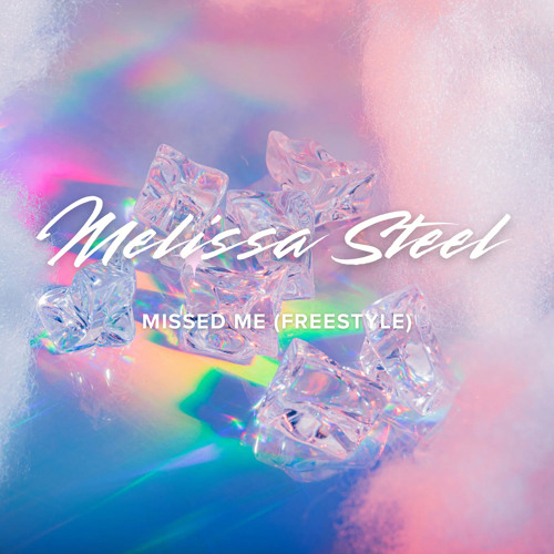 Stream Melissa Steel - Missed Me (Freestyle) by Melissa Steel. | Listen ...