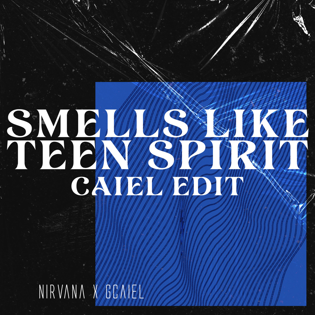 Stream Smells Like Teen Spirit (CAIEL Edit) by CAIEL | Listen online ...