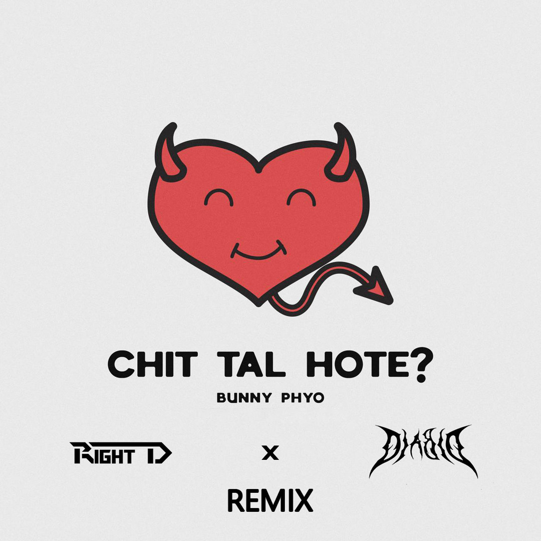 Stream Bunny Phyoe - Chit Tal Hote (Right D X Diablo Remix) by Right D ...