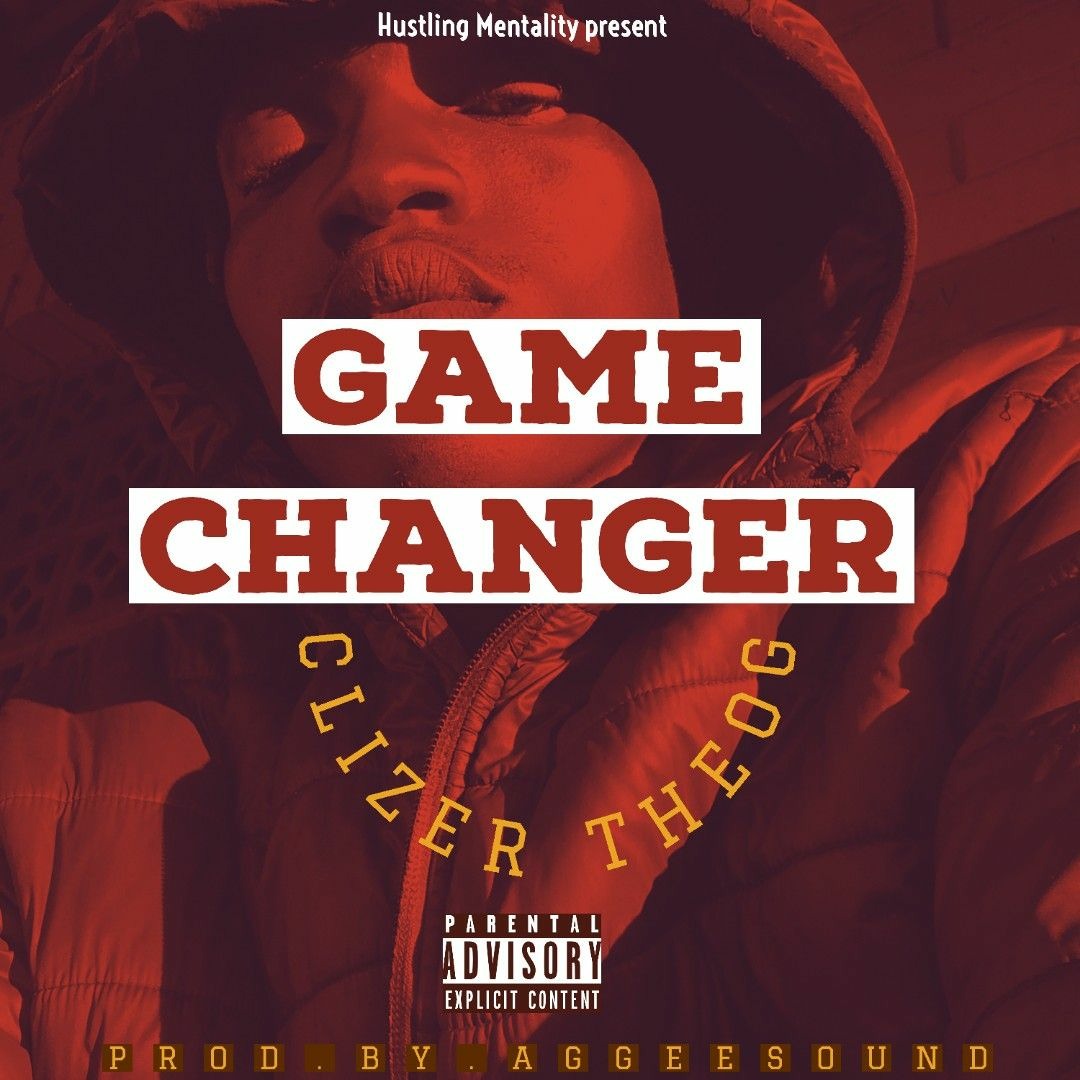 Stream Game Changer by Clizer TheOG | Listen online for free on SoundCloud