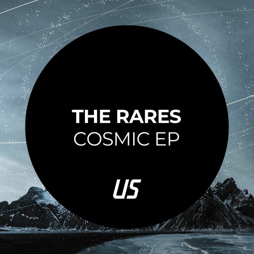 Stream 1 The Rares - Cosmic (Original Mix) by Union Square IT Digital ...