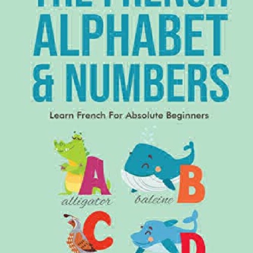 Stream episode DOWNLOAD FREE (PDF) The French Alphabet & Numbers ...