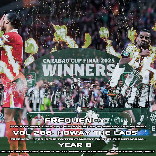 Stream episode Vol 286. Howay The Lads by Frequency Podcast podcast ...