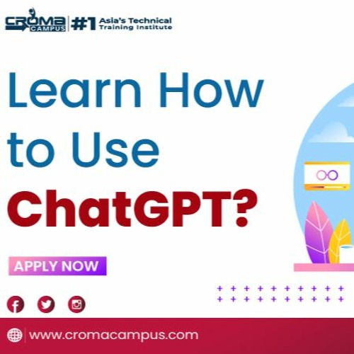 Stream episode Learn How To Use ChatGPT by Croma Campus podcast | Listen online for free on ...