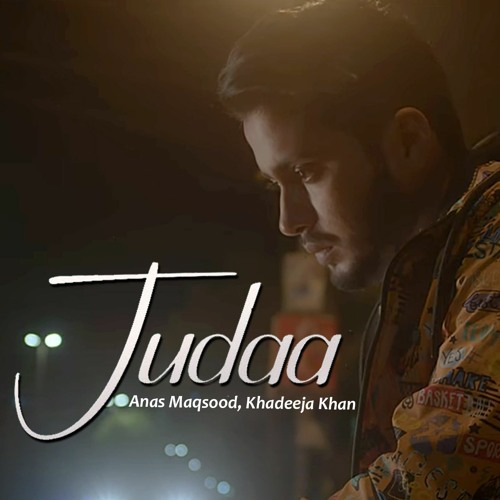 Stream Judaa - Anas Maqsood & Khadeeja Khan by Digital Entertainment World | Listen online for ...