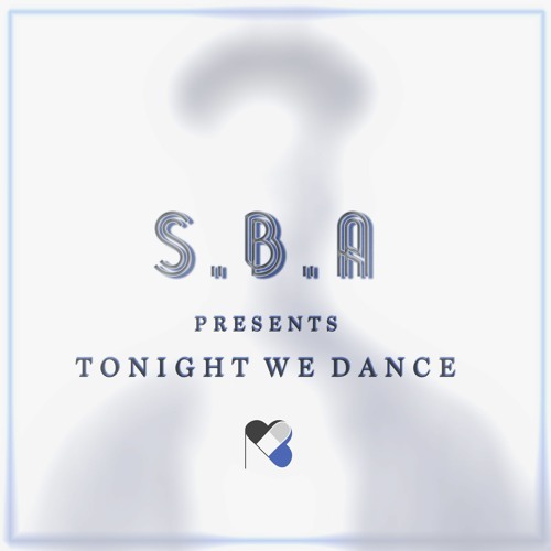 Stream Tonight We Dance : 171 by S.B.A | Listen online for free on ...