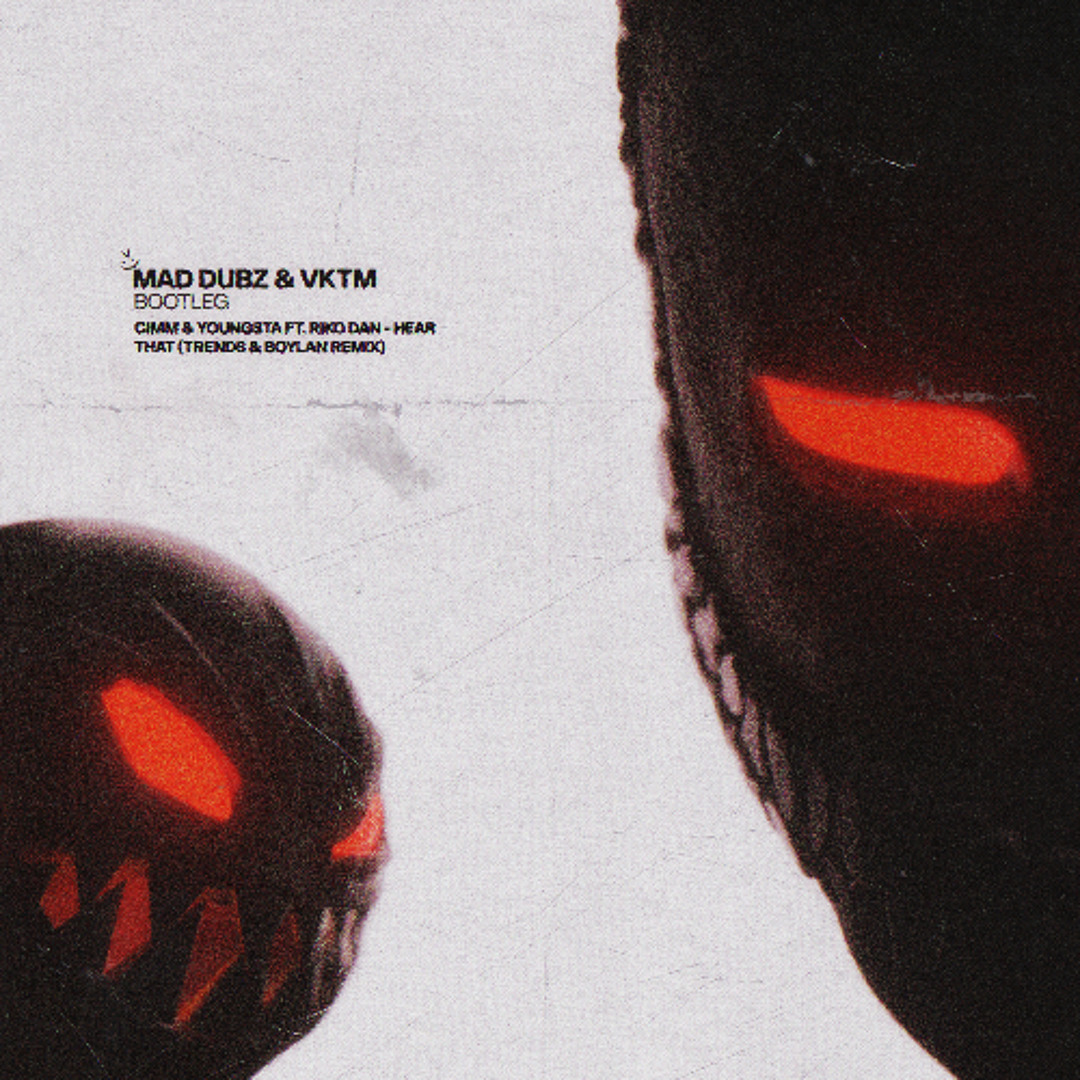 Listen to HEAR THAT [TRENDS & BOYLAN REMIX] (MAD DUBZ & VKTM BOOTLEG ...