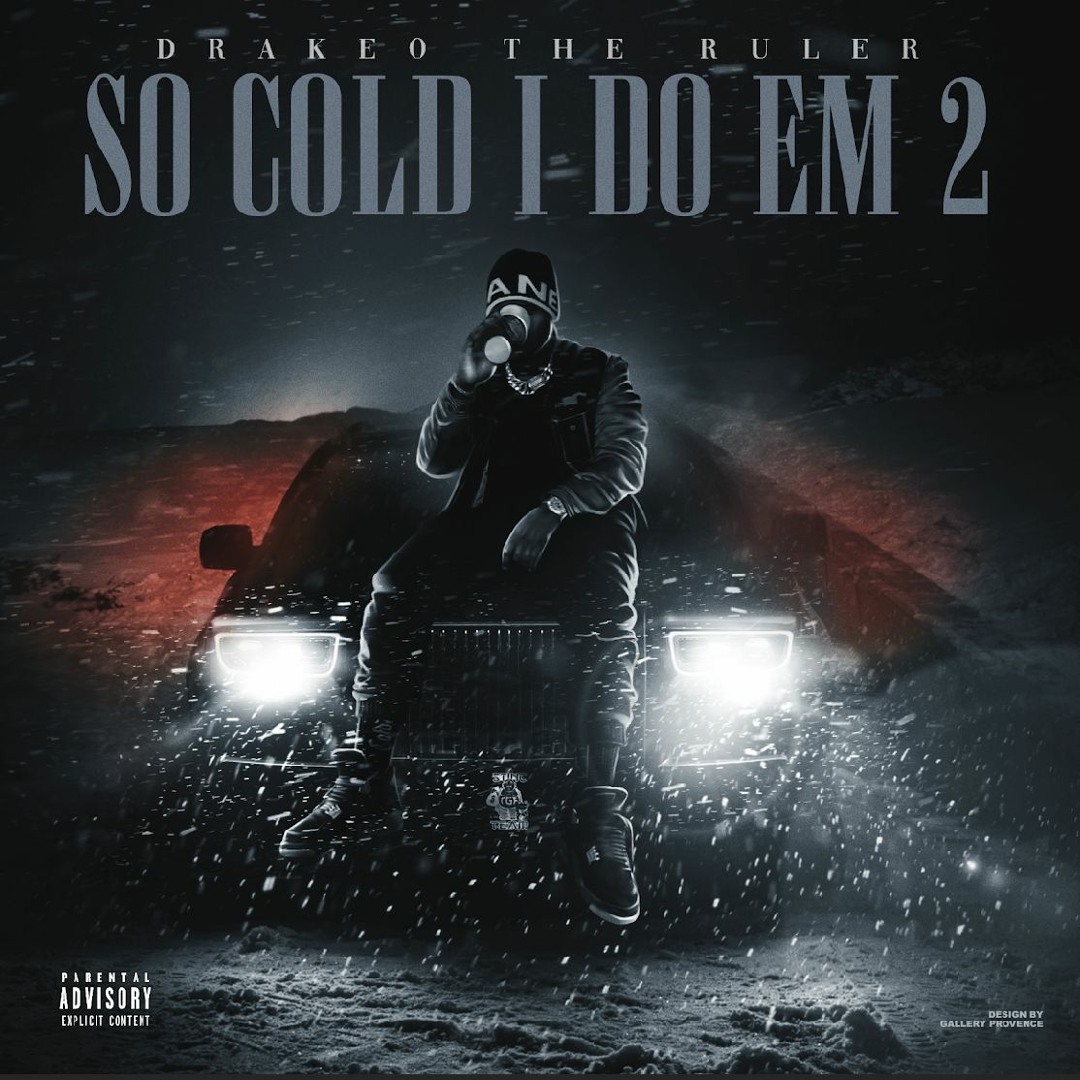 Stream DRAKEO The Ruler | Listen to So Cold I Do Em 2 playlist online ...