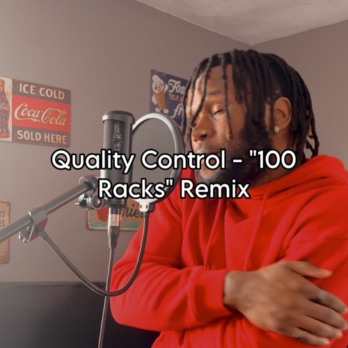 Stream Quality Control - "100 Racks" Remix by Mani | Listen online for ...