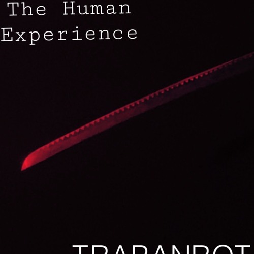 Stream TRAPANROT | Listen to The Human Experience playlist online for ...