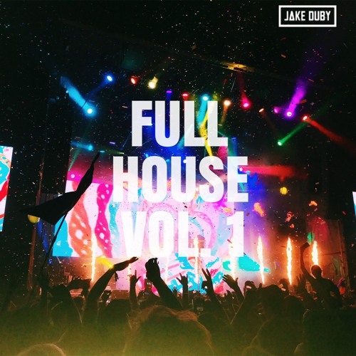 Stream Full House: Vol. 1 by Jake Duby | Listen online for free on ...