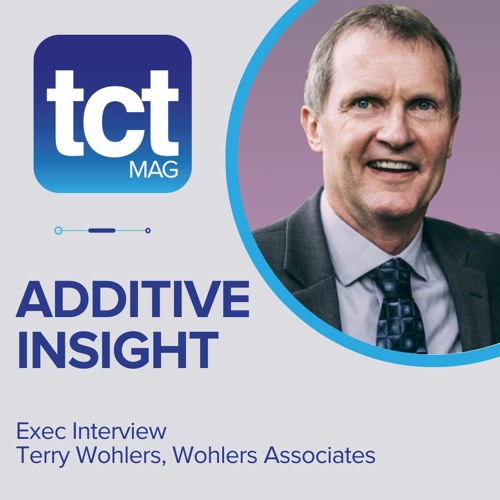 Stream episode #114 Additive Insight: Terry Wohlers on his 35-year ...