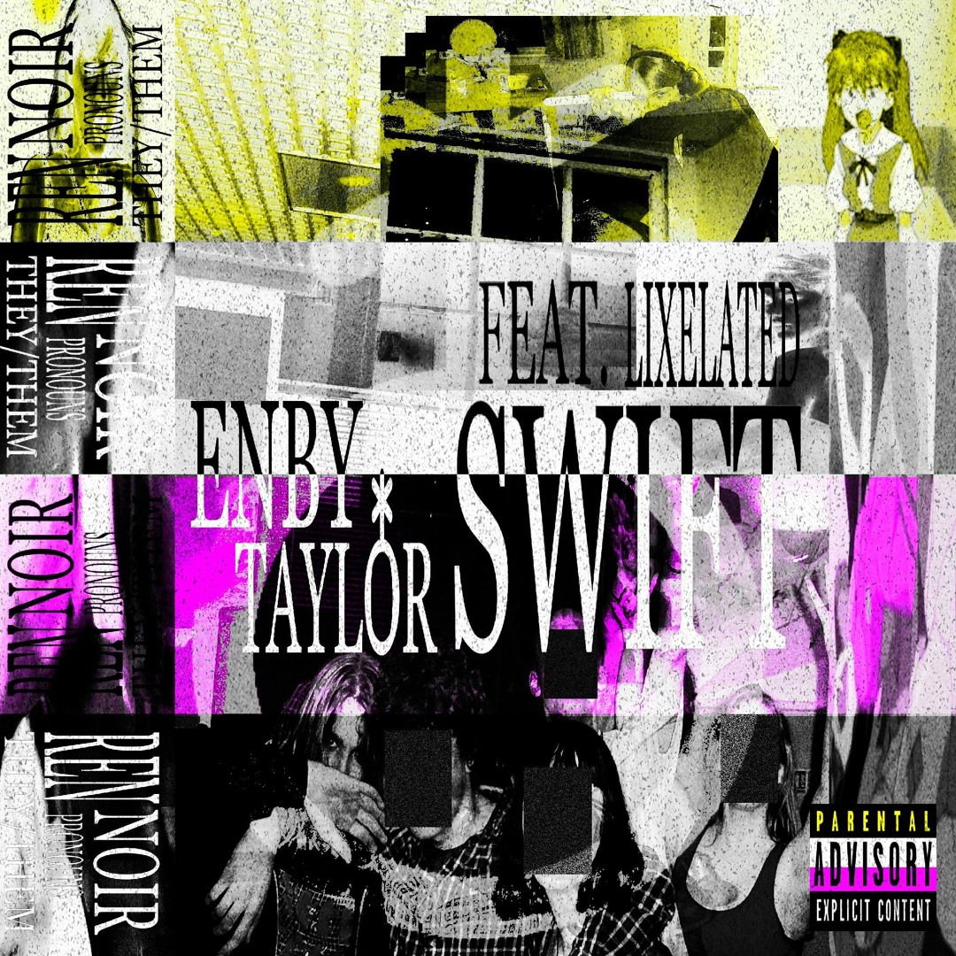 Stream ENBY TAYLOR SWIFT(prod. lixelated x Ren!) by Ren Noir [@r3n.n01r ...