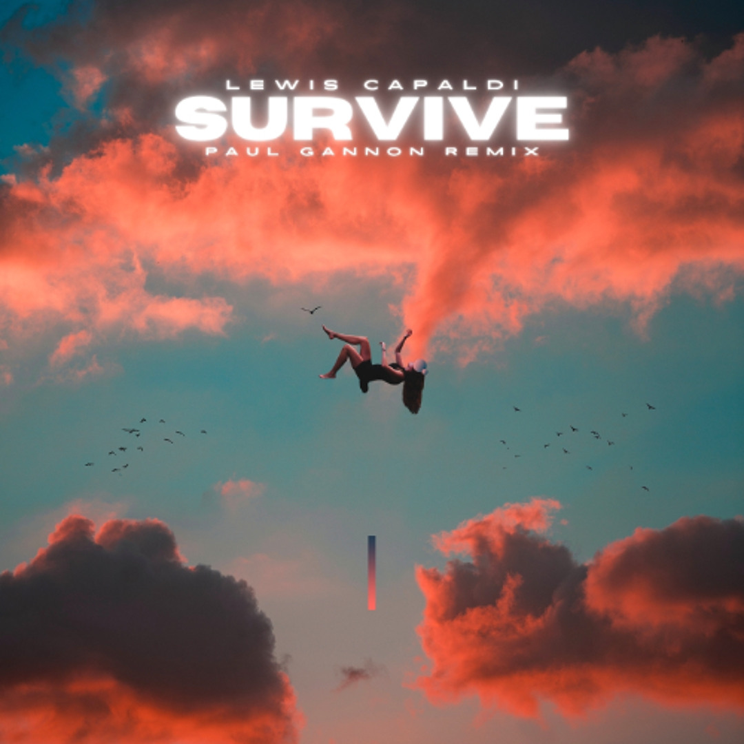 Stream Lewis Capaldi - Survive (Paul Gannon Remix) by Paul Gannon ...
