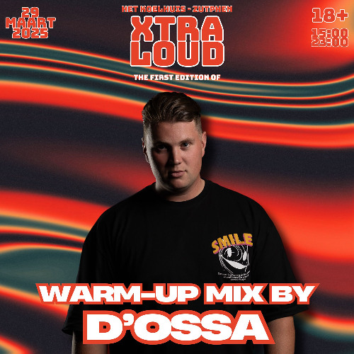 Stream D'R OP MET D'N D'OSSA #4 - XTRA LOUD 2025 Official Warmupmix by ...