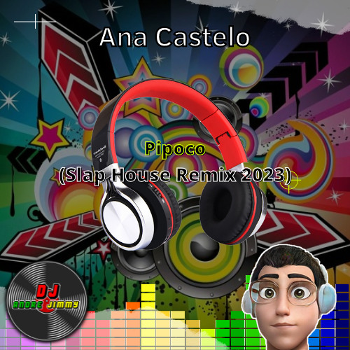 Stream Pipocco Slap House Remix 2023 By Dj André Jimmy Listen