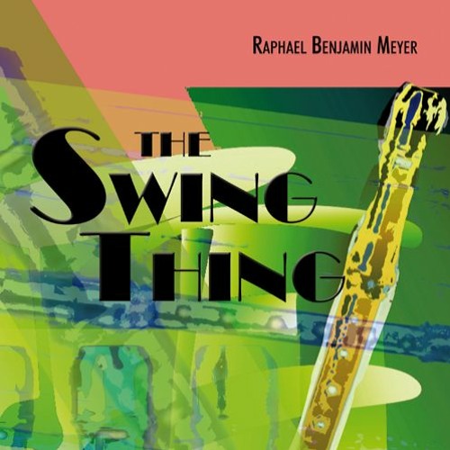 Stream The Swing Thing by Raphael Benjamin Meyer | Listen online for ...
