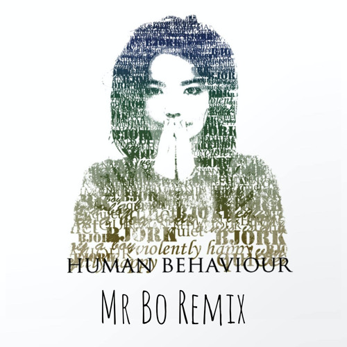 Stream Human Behaviour (Mr Bo Remix) by DJ G.Stefan | Listen online for ...