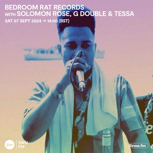 Stream Bedroom Rat Records with Solomon Rose, G Double & Tessa - 07 ...