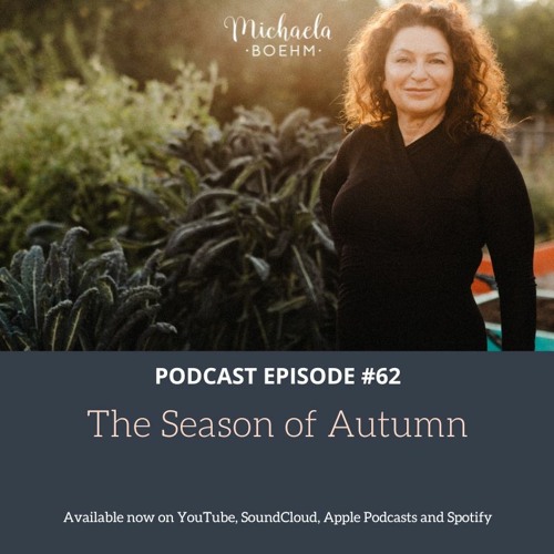 Stream Episode #62 - The Season of Autumn by Michaela Boehm | Listen online for free on SoundCloud