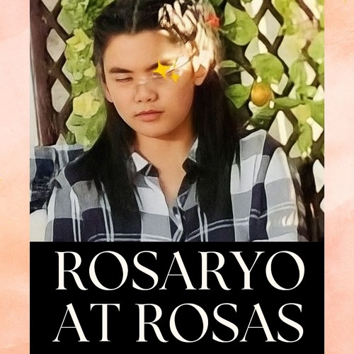 Stream episode Rosaryo at Rosas_20250704_2214 by Joy Marie Roxas ...