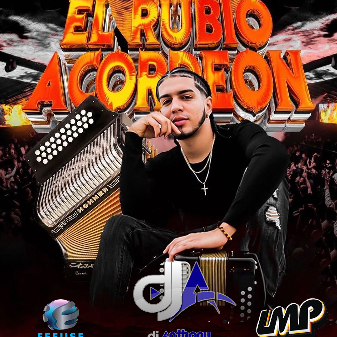 Stream EL RUBIO ACORDEON EN VIVO MIX - DJ ANTHONY LMP (2023) by DJ ...